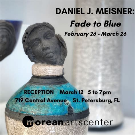 Dan Meisner Fade To Blue Morean Arts Center