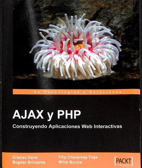ajax y php construyendo aplicaciones web interactivas 9781847191311