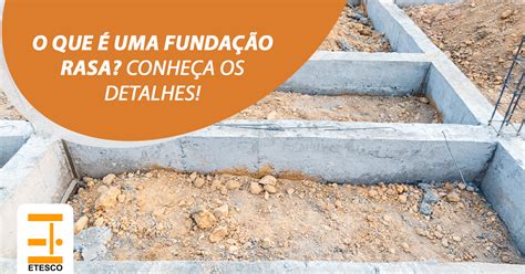 Tipos De Fundação Rasa RETOEDU