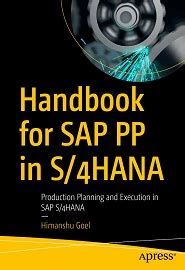 Handbook For SAP PP In S 4HANA Production Planning And Execution In