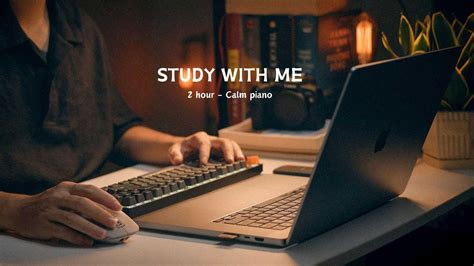 Hours Study With Me Calm Piano Pomodoro YouTube