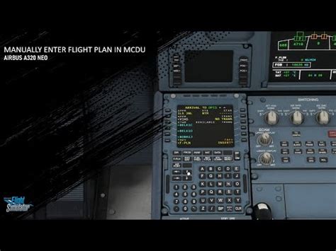 How To Enter Flight Plan In Airbus A320 Neo MCDU For Microsoft Flight