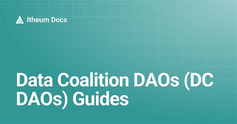 data coalition daos dc daos guides itheum docs