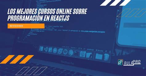10 de los Mejores Cursos online sobre Programación en ReactJs 2024