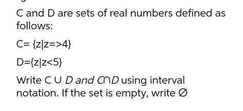 Answered C And D Are Sets Of Real Numbers Defined As Follows C Kunduz