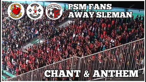 Psm Fans Away Sleman Pss Sleman Vs Psm Makassar Liga Youtube