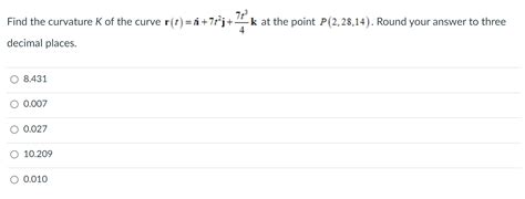 Solved Find The Curvature K Of The Curve R T I T J T K Chegg