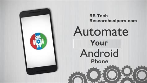 How To Fully Automate Your Android Phone App That Makes Your Daily Tasks Automatic Research