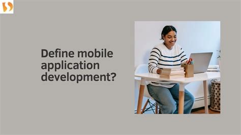 define mobile application development dhanvi services
