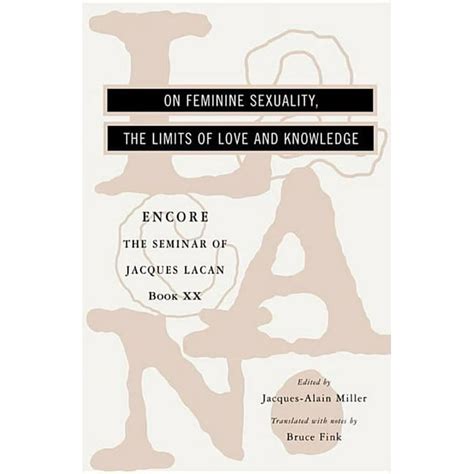 On Feminine Sexuality The Limits Of Love And Knowledge