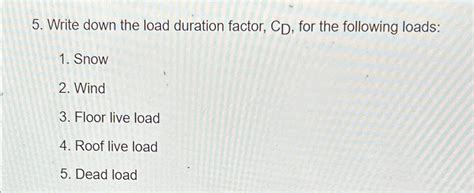 Solved Write Down The Load Duration Factor Cd ﻿for The
