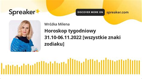 Horoskop Tygodniowy 3110 06112022 Wszystkie Znaki Zodiaku Youtube