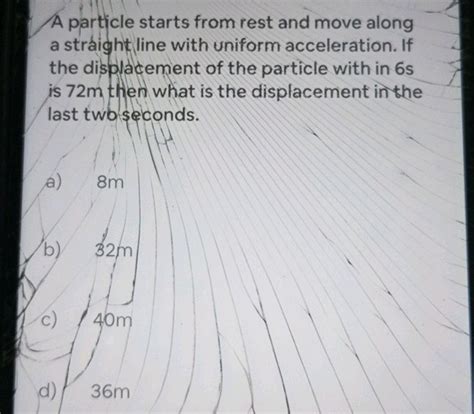 A Particle Starts From Rest And Move Along A StudyX