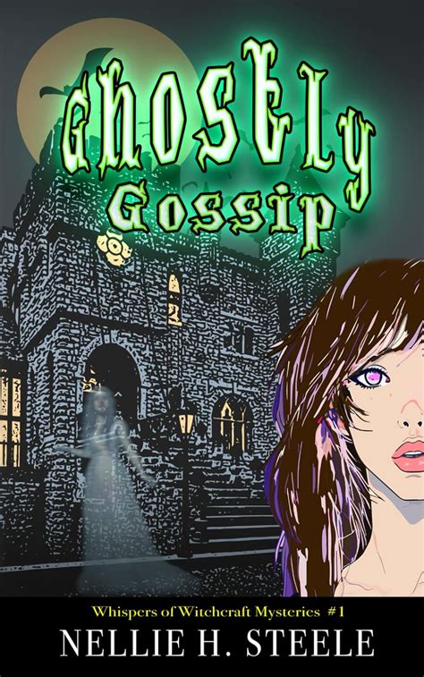 Ghostly Gossip A Haunted House Witchy Paranormal Cozy