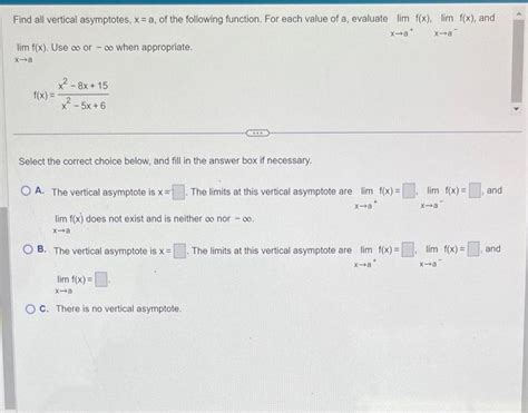 Solved Find All Vertical Asymptotes X A Of The Following