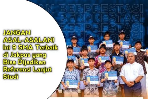 Jangan Asal Asalan Ini 9 Sma Terbaik Di Jakpus Yang Bisa Dijadikan