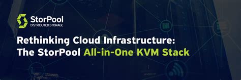 Rethinking Cloud Infrastructure The Storpools Kvm Stack