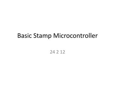 Ppt Basic Stamp Microcontroller Powerpoint Presentation Free