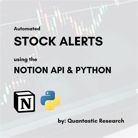 Automated Stock Alerts Using The Notion Api And Python Quantastic