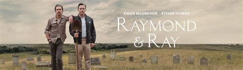 Ethan Hawke And Ewan Mcgregor Talk Raymond And Ray And Acting