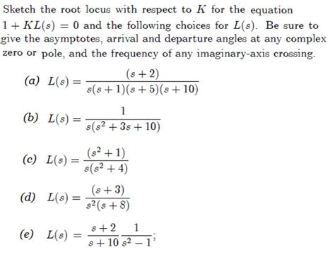 Solved Sketch The Root Locus With Respect To K For The Chegg