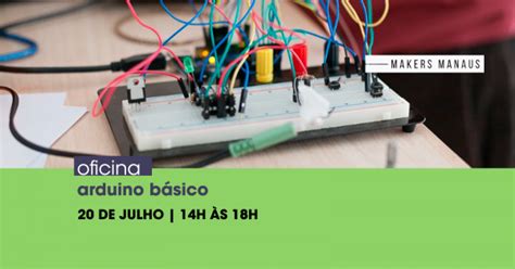Oficina Arduino Básico Em Manaus Sympla