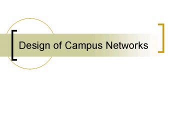 Design Of Campus Networks Presentation Free To View