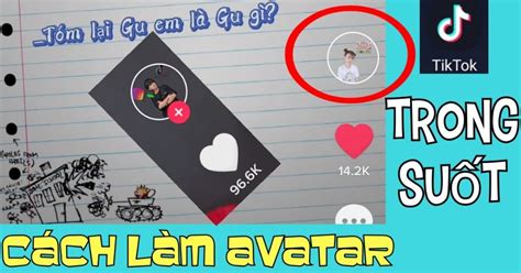 Cách Làm Avatar Trong Suốt Trên Tiktok Nhommuavn