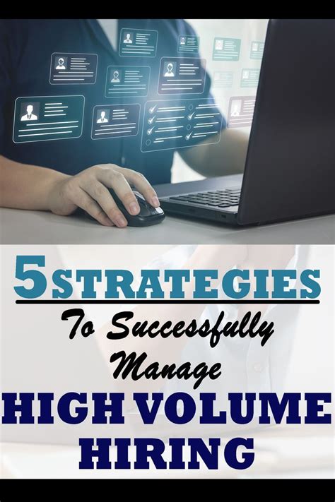 5 Strategies To Successfully Manage High Volume Hiring Artofit