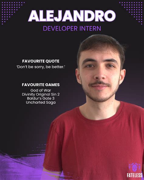 Fateless 👋 Meet Alejandro Developer Intern 👋 During His Early Years