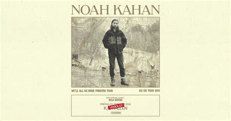 Noah Kahan Well All Be Here Forever Tour Support Wild Rivers Kb