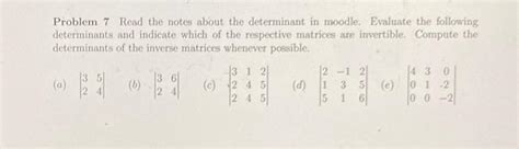 Solved Problem 7 Read The Notes About The Determinant In Chegg
