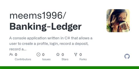 Github Meems1996banking Ledger A Console Application Written In C