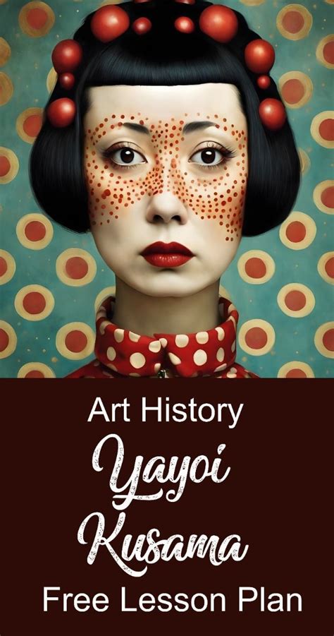 Best 12 Yayoi Kusama Art History Lesson Artofit