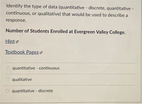 Solved Identify The Type Of Data Quantitative Discrete Chegg Com