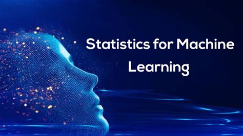 Statistics For Machine Learning Everything You Need To Know