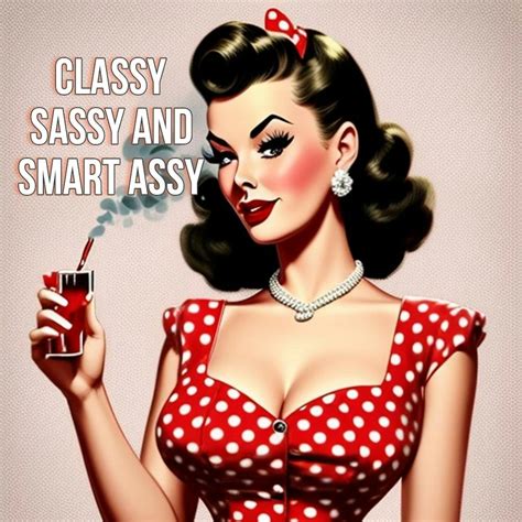 Sassy And Smart Assy Art Print By Serotonin Designs Fy