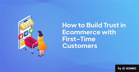 How To Build Trust In Ecommerce With First Time Customers Iconic
