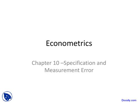 Specification And Measurement Error Econometrics Lecture Slides Slides Econometrics And