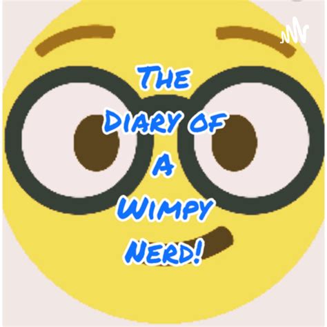 The Diary Of A Wimpy Nerd Listen To Podcasts On Demand Free Tunein