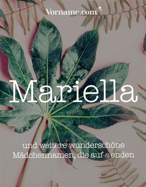 Mariella und viele weitere tolle Mädchennamen mit a am Ende. #mariella ...