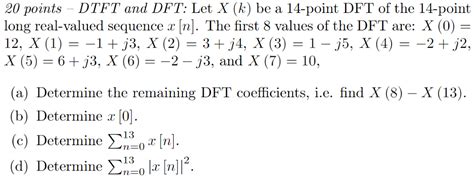 Solved 20 Points Dtft And Dft Let X K Be A 14 Point Dft