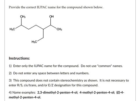 SOLVED: Provide the correct IUPAC name for the compound shown below. CH3 OH H;C" CHz HiC ...