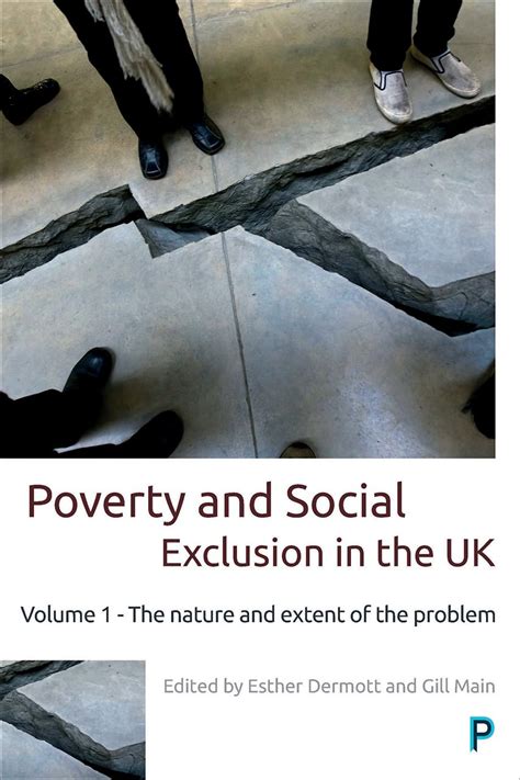 Poverty And Social Exclusion In The Uk Volume 1 The Nature And