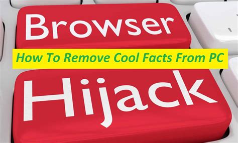 How To Remove Cool Facts From PC Malware Guide