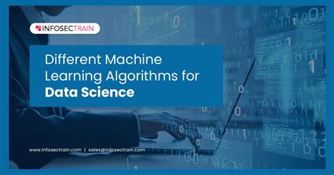 Different Machine Learning Algorithms For Data Science Infosectrain