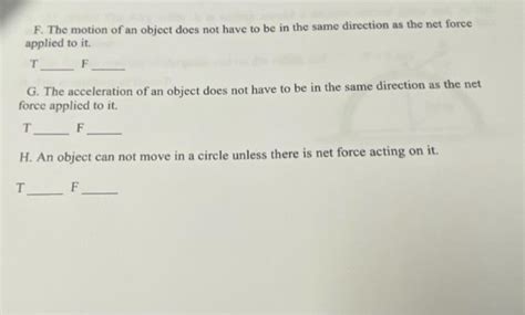 Solved F The Motion Of An Object Does Not Have To Be In The