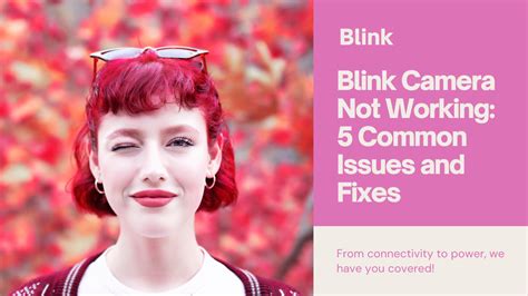 Blink Camera Not Working Here Are 5 Fixes To Common Issues