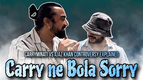Carryminati Vs Ajaz Khan Ajaz Khan Ne Carryminati Se Forcefully Sorry