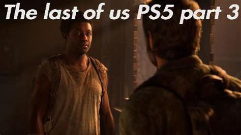 The Last Of Us Part 1 PS5 Gameplay Part 3 Sam And Henry YouTube